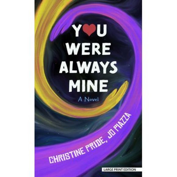 Christine Pride | Other | You Were Always Mine Christine Pride | Poshmark